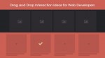 Drag and Drop Interaction Ideas for Web Developers