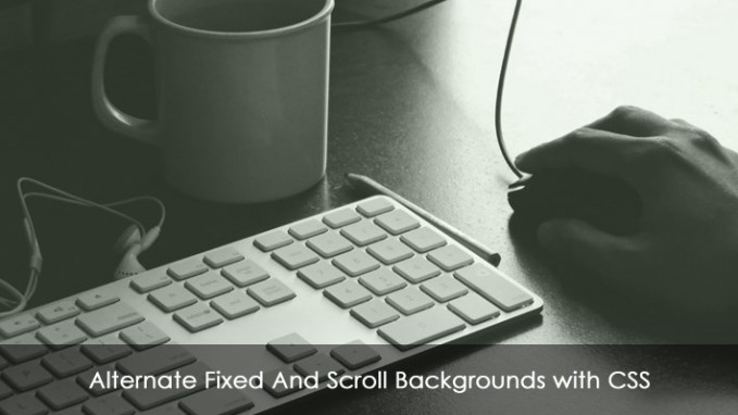 Alternate Fixed and Scroll Backgrounds with CSS