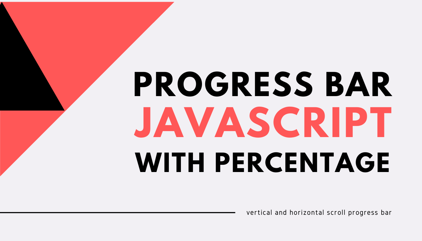 JavaScript Progress Bar with Percentage - Vertical and Horizontal