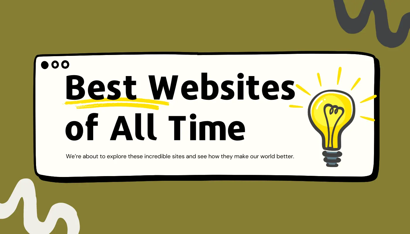 10 Best Websites of All Time You Need to Explore Today!